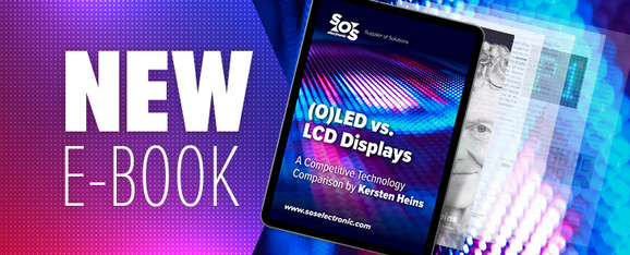 E-book: (O)LED vs. LCD – A Competitive Technology Comparison | SOS ELECTRONIC