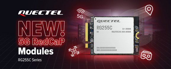 Quectel 5G RedCap Modules – Affordable 5G Connectivity for IoT and ...